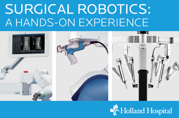Surgical Robotics: A Hands-on Experience | News | Holland Hospital