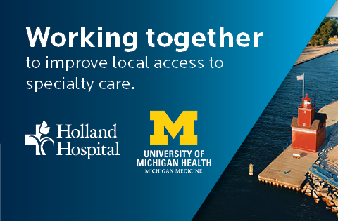 Holland Hospital and University of Michigan Health Announce Strategic ...